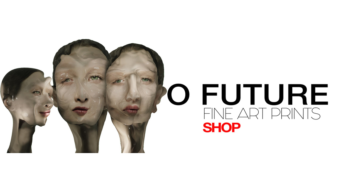 O FUTURE – O Future Art Prints